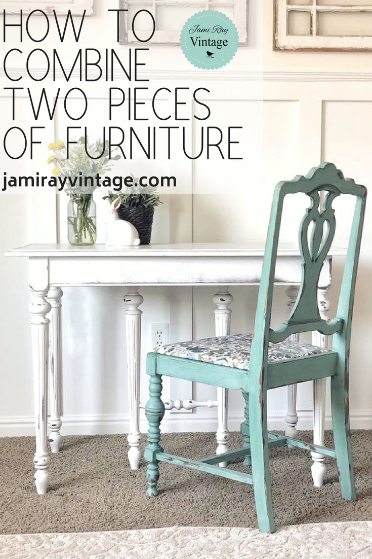 How To Combine Two Pieces Of Furniture | YouTube Video – Jami Ray Vintage